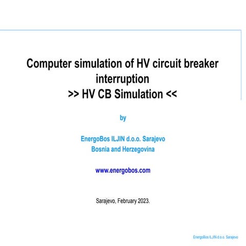 Computer simulation of HV circuit breaker interruption_EnergoBos 2023. ...