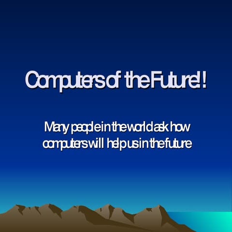 Computers Of The Future!! | PPT