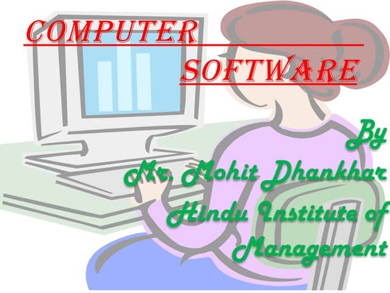 Computer Software And Its Type Use Of Computer Software Ppt