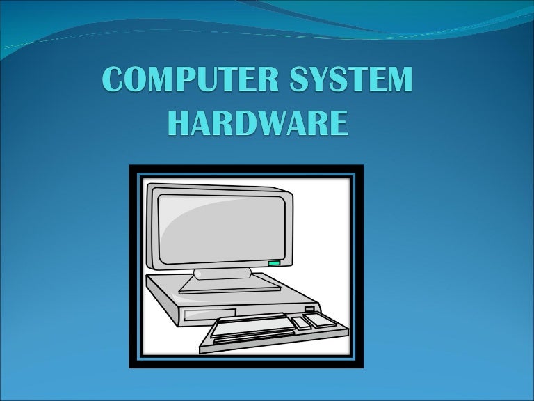 Computer System Hardware