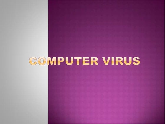 Computer Virus powerpoint presentation | PPTX