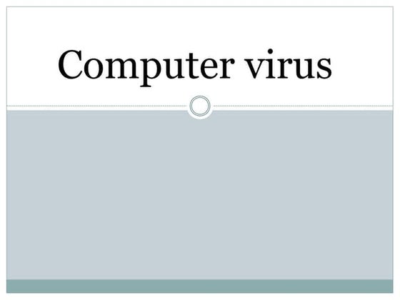Computer Virus powerpoint presentation | PPTX