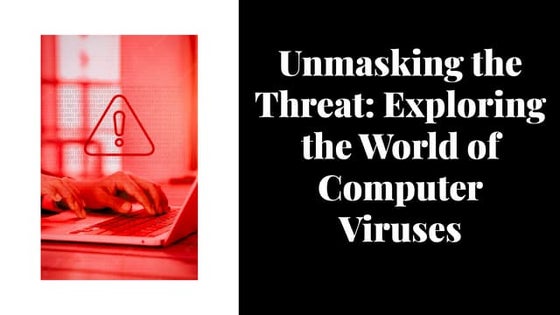 ANATOMY OF A COMPUTER VIRUS.pptx | Operating Systems | Computer Software and Applications