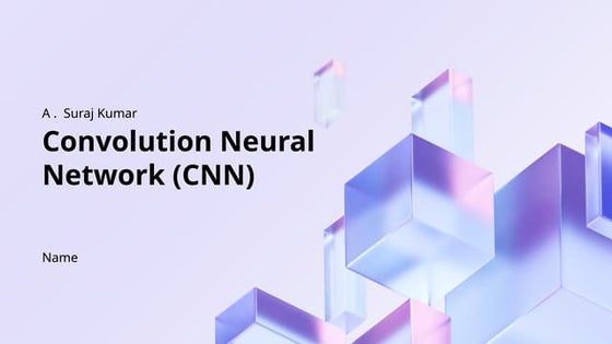 Convolution Neural Network (CNN) | PPTX | Artificial Intelligence | Technology & Computing