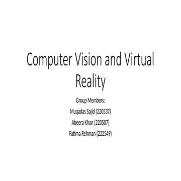 Exploring Computer Vision and Virtual Reality Systems.pptx