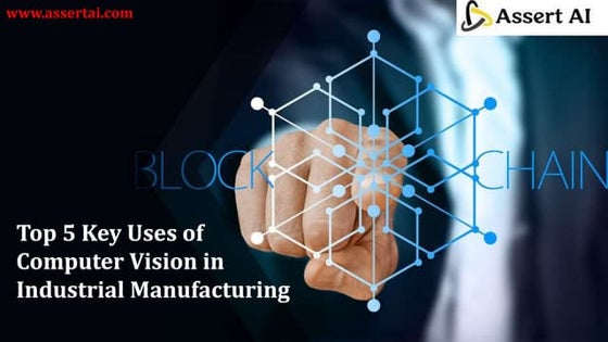 6 Methods to Improve Your Manufacturing Process with Computer Vision | PPT