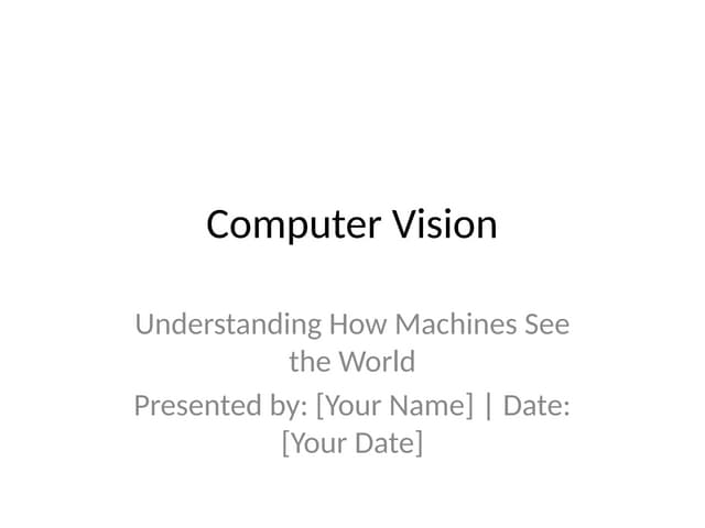 Computer vision ppt | PPTX