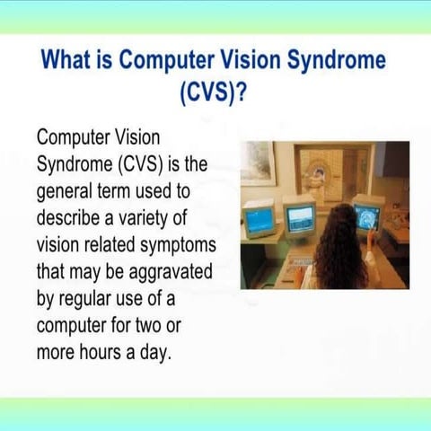 Computer vision syndrome 2- | PPTX