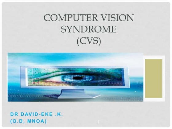 COMPUTER VISION SYNDROME.pptx Information about CVS | PPT