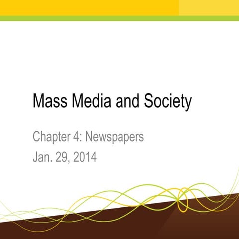 Mass Media and Society, Chapter 4: Newspapers | PPTX