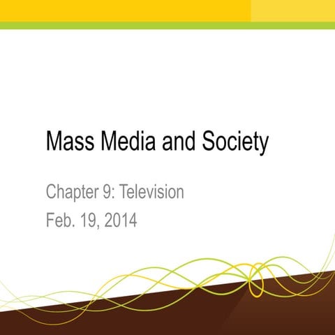 Mass Media and Society Chapter 9: Television | PPT
