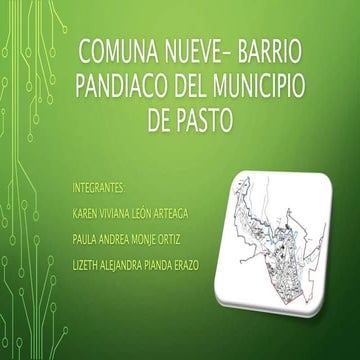 Comuna nueve barrio pandiaco del municipio de pasto presentacion | PPTX