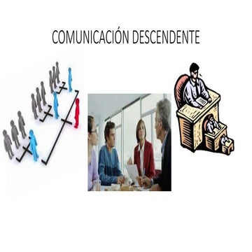 Comunicación descendente en una organización | PPTX