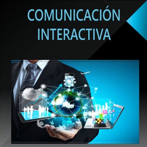 Comunicación interactiva | PPTX | Internet | Computing