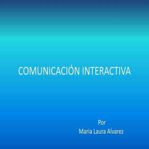 Comunicación interactiva | PPTX
