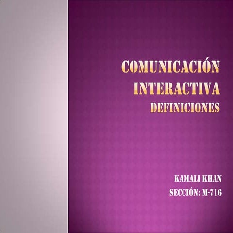 Comunicación interactiva definiciones de kamali khan li | PPT