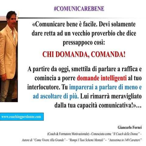 #Comunicarebene: chi domanda comanda - una frase del coach ...