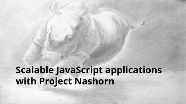 CON6423: Scalable JavaScript applications with Project Nashorn | PPT CON6423: Scalable JavaScript applications with Project Nashorn | PPT