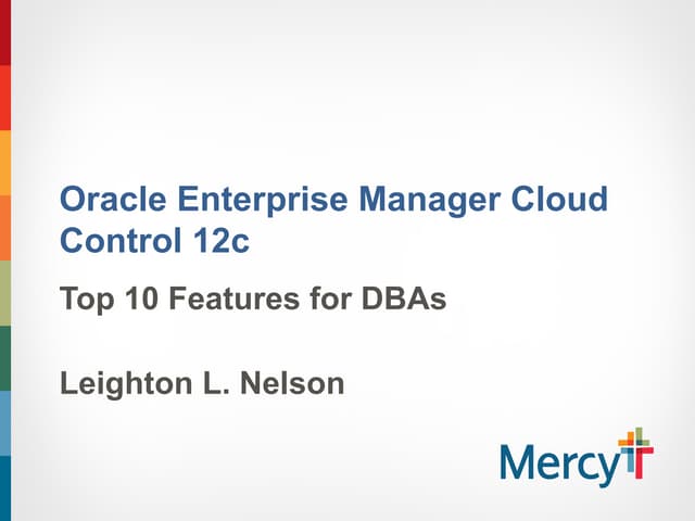 Oracle Enterprise Manager Cloud Control 12c Top 10 Features For Dbas