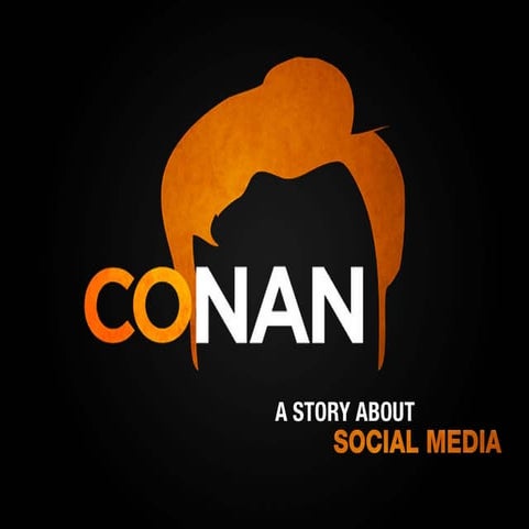 Conan: A Story About Social Media | PPT
