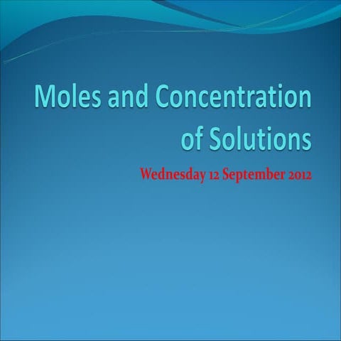 Moles and concentration of solutions | PPT