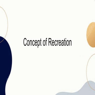 Concept-of-Recreation, activities we do for us to be happy | PPT