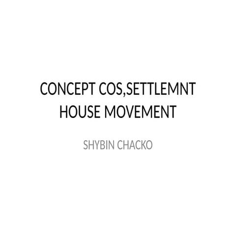 CONCEPT COS,SETTLEMNT HOUSE MOVEMENT.pptx