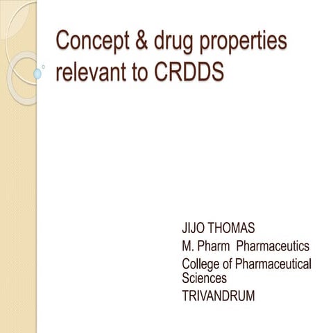 Concept & drug properties relevant to crdds | PPTX