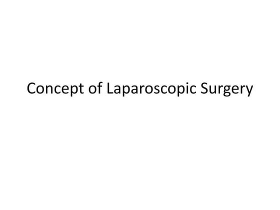 Principle of laparoscopic surgery | PPTX | Digestive Disorders ...