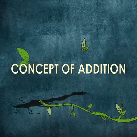 Concept of addition | PPT