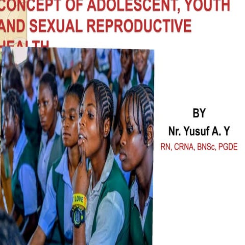 CONCEPT OF ADOLESCENT, YOUTH AND SEXUAL REPRO. HEALTH-1.pptx