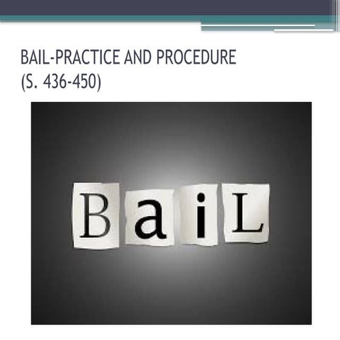 CONCEPT OF BAIL under Criminal Procedure Code.pptx