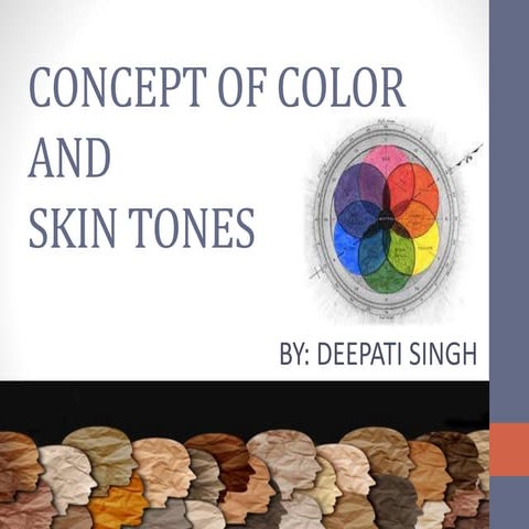 Concept of color & skin tones | PPTX
