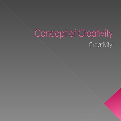 Concept of creativity | PPT