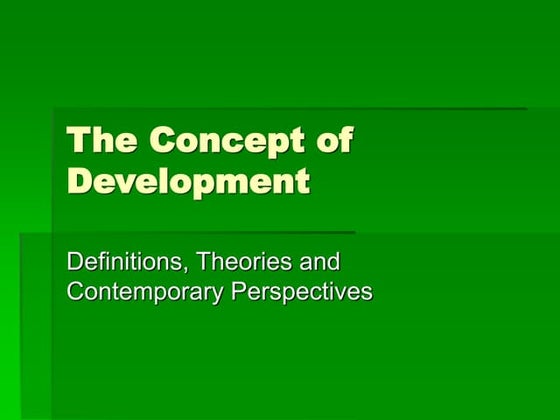 Theories, Concepts and Models of Development | PPT
