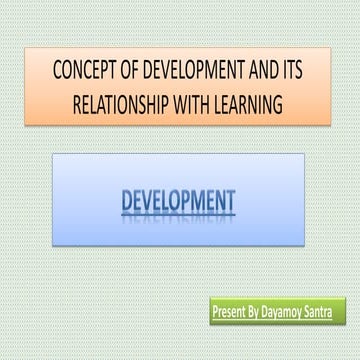 Concept of Development and its relationship with learning.pptx
