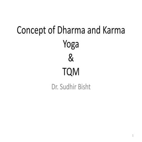 Concept of Dharma and Karma Yoga and TGM | PPT
