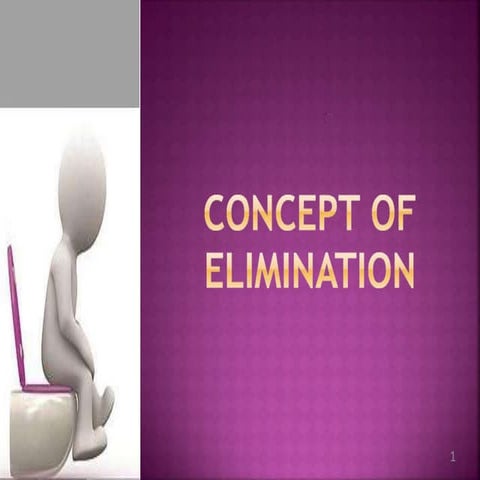 Concept of Elimination.pptx