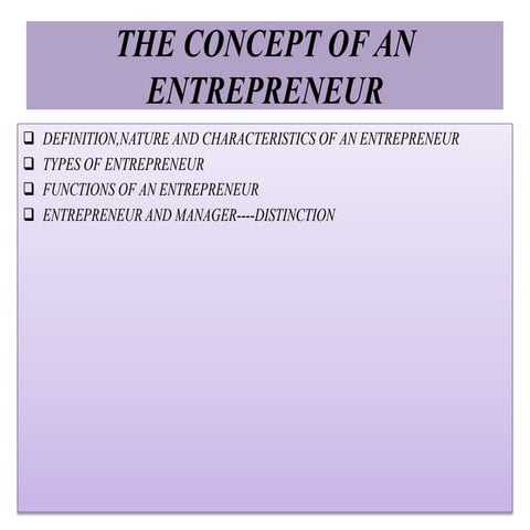 Concept of entrepreneur and entrepreneurship , types of entrepreneur | PPT