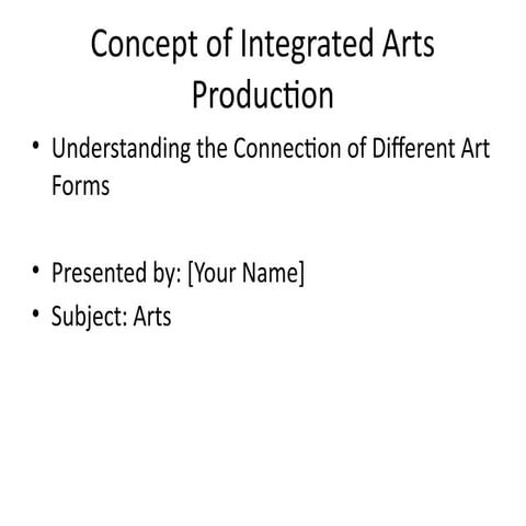 Concept_of_Integrated_Arts_Production.pptx