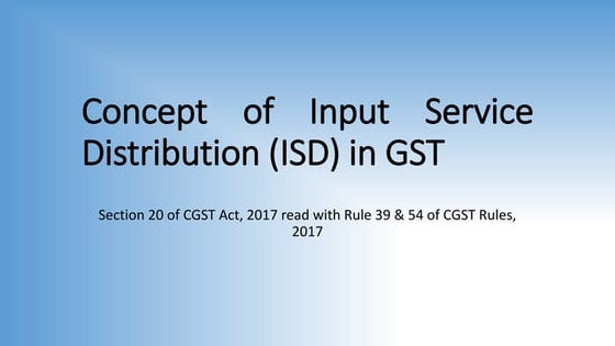 Input Service Distributor (ISD) under GST: Brief Guide | PPT