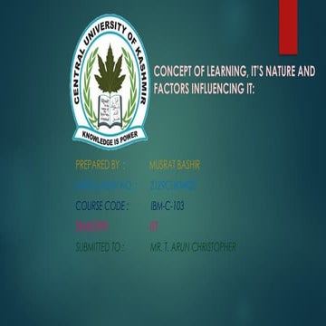 CONCEPT OF LEARNING, IT’S NATURE AND FACTORS.pptx