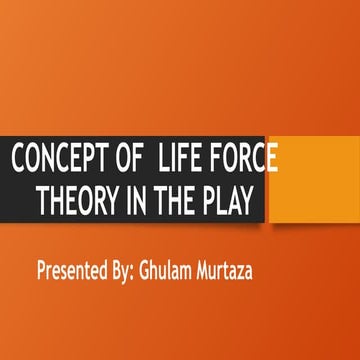 Concept of life force theory in gb shaws Man and Superman | PPTX
