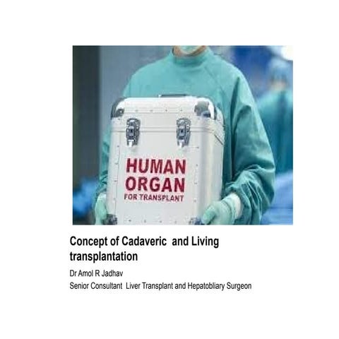 Concept of Living and Cadaveric transplantation .pptx