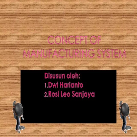 Concept of manufacturing system | PPT