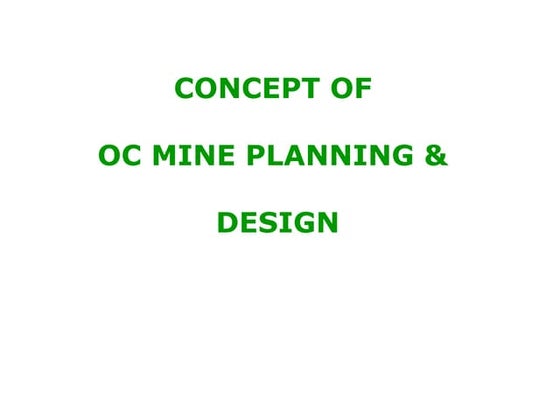 FUNDAMENTALS OF MINE DESIGN, AND PLANNINGS | PPT