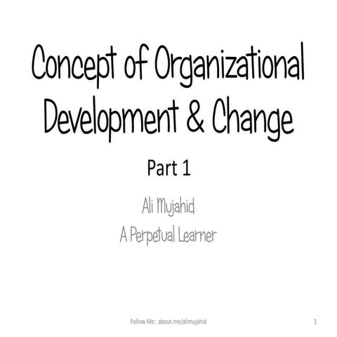 Concept of organizational development & change | PPT