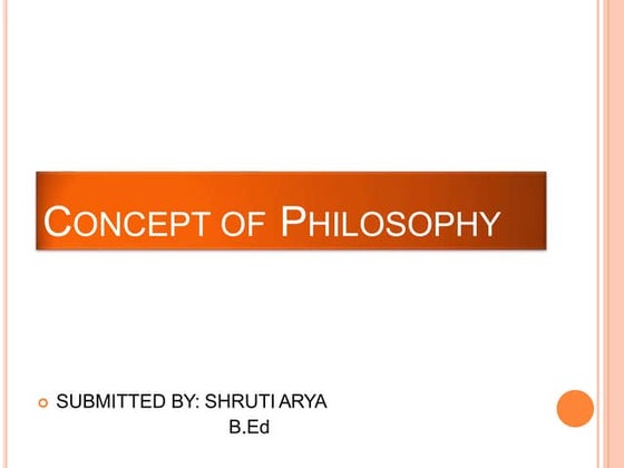 Philosophy: Meaning and Nature of Philosophy | PPT