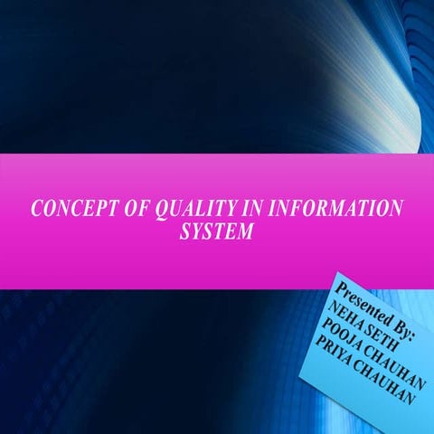 Concept of quality in information system | PPTX