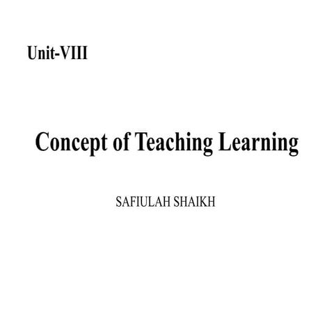 Concept of Teaching Learning (Sindhu).pptx